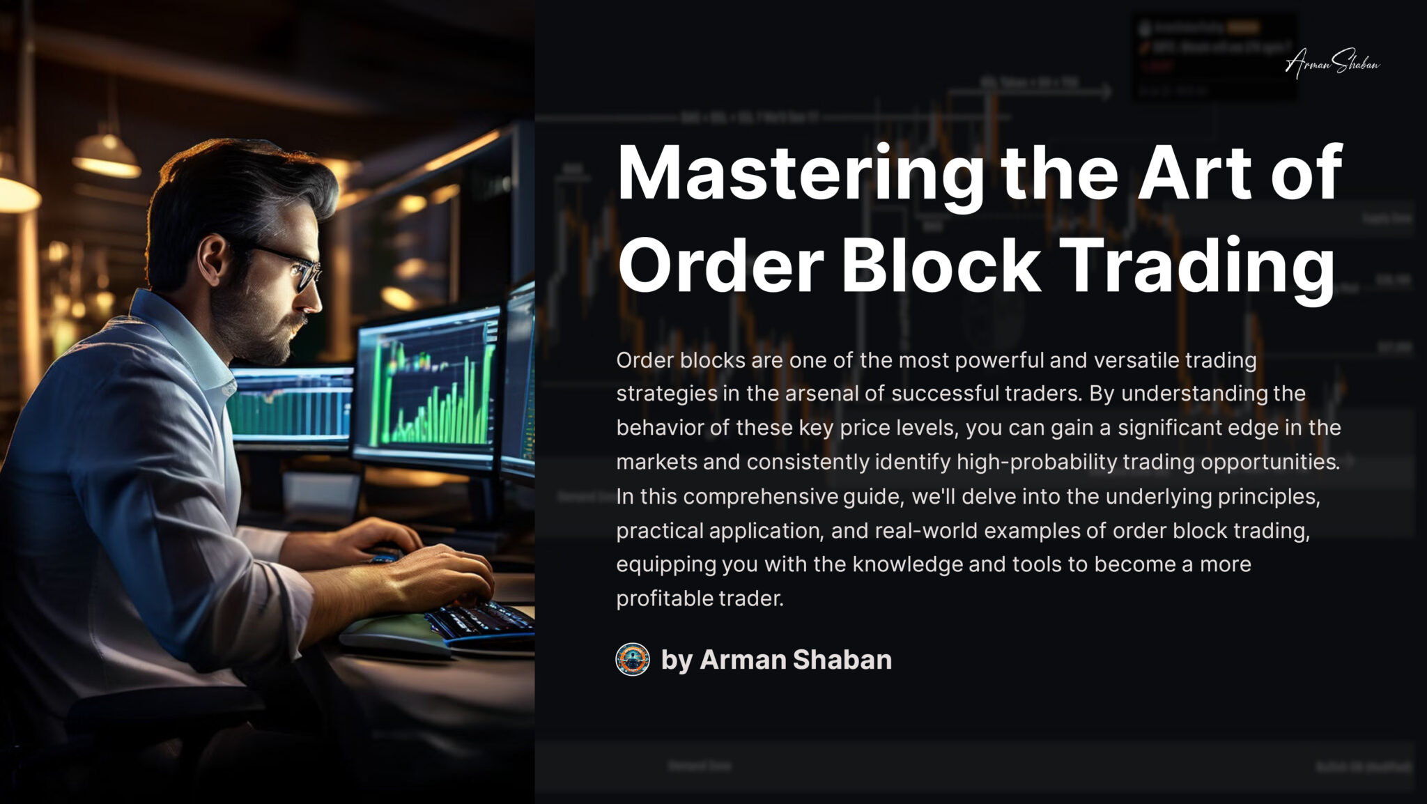 EP 02 – Mastering the Art of Order Blocks - Arman Shaban Trading
