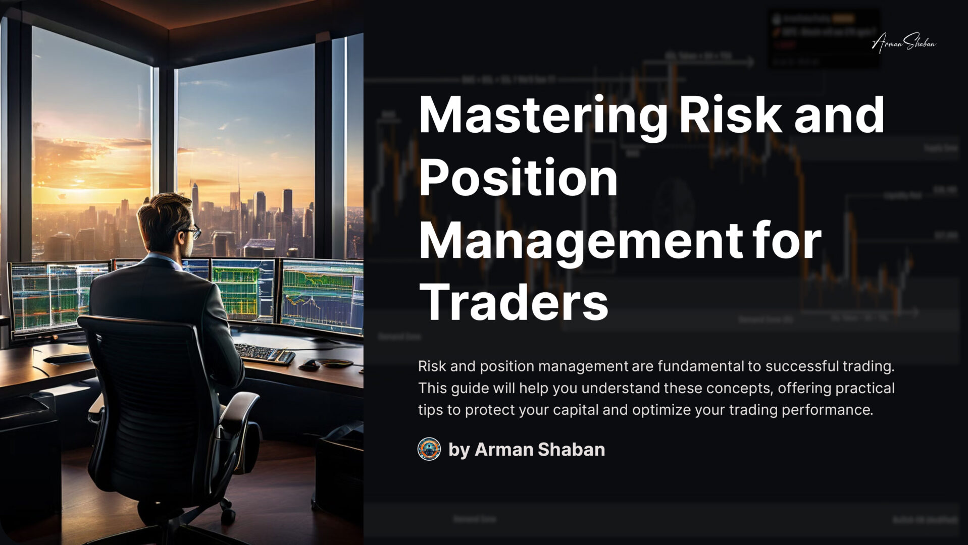 EP 05 – Mastering Risk and Position Management - Arman Shaban Trading